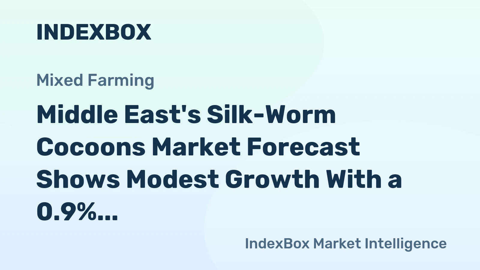 Middle East's Silk-Worm Cocoons Market Forecast Shows Modest Growth With a 0.9% Value CAGR