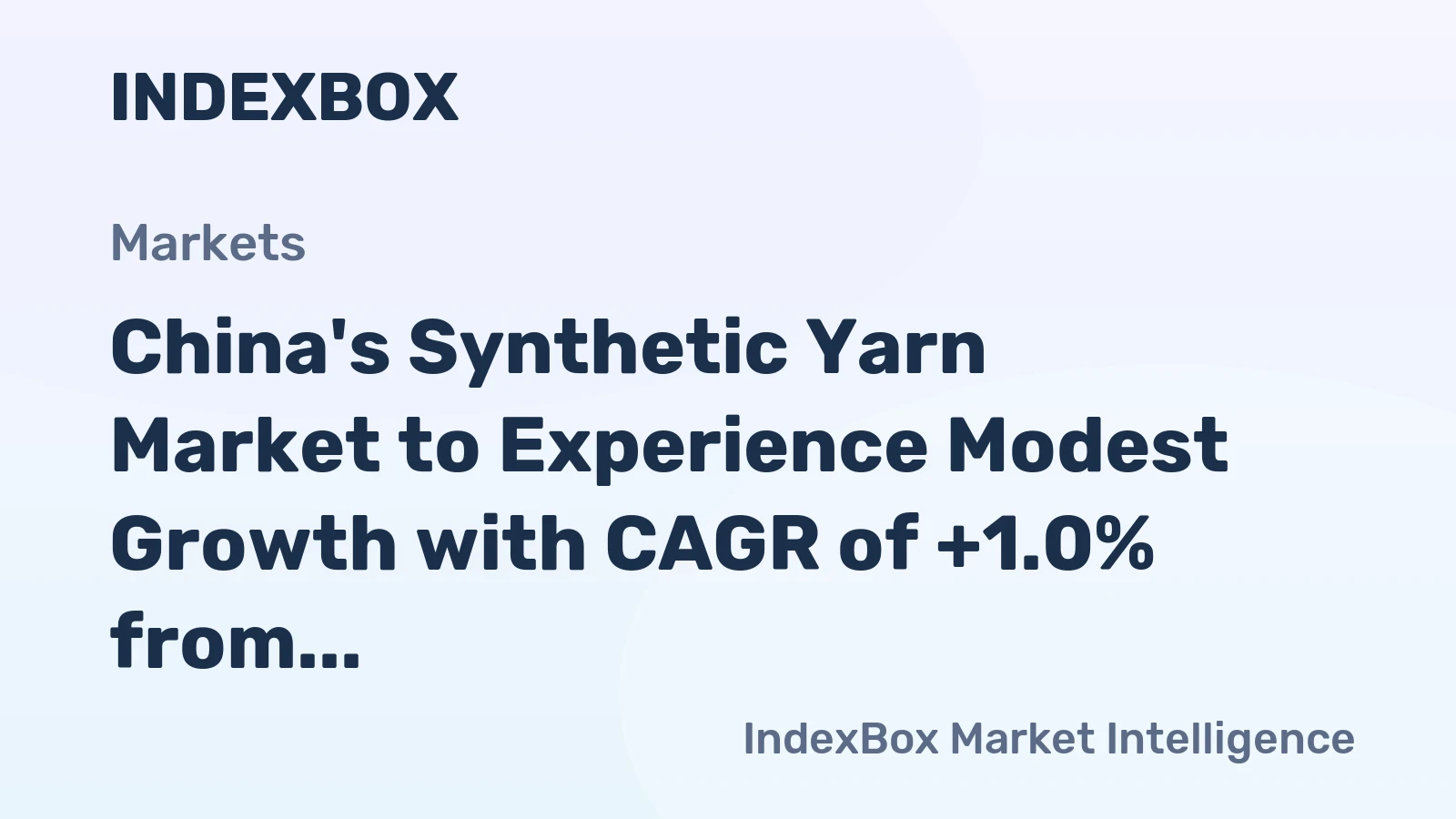 China's Synthetic Yarn Market to Experience Modest Growth with CAGR of +1.0% from 2024 to 2035