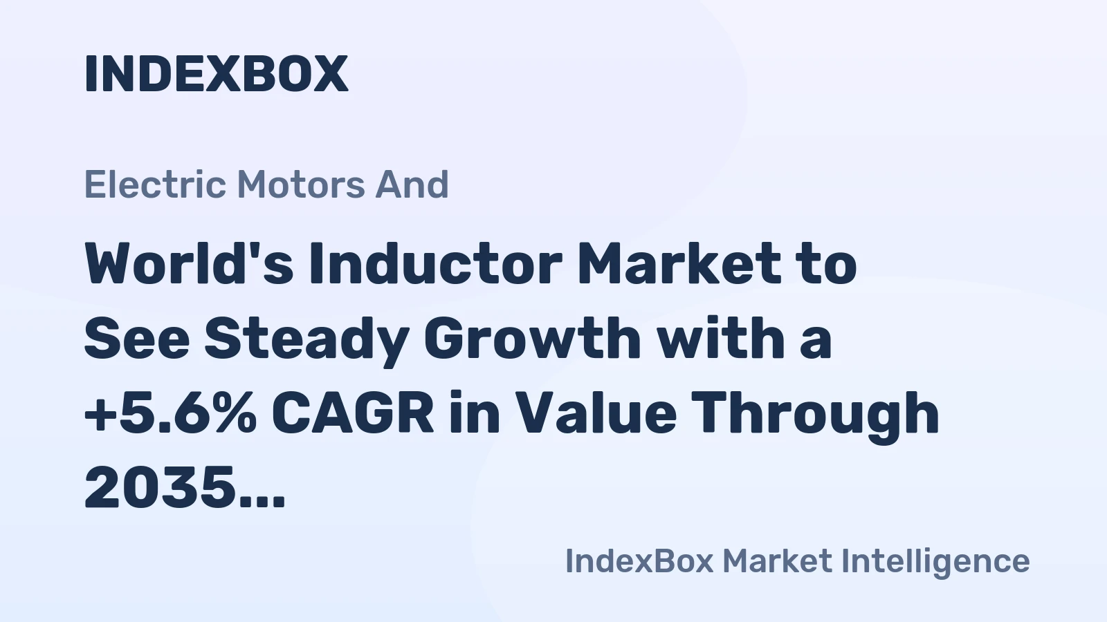 World's Inductor Market to See Steady Growth with a +5.6% CAGR in Value Through 2035