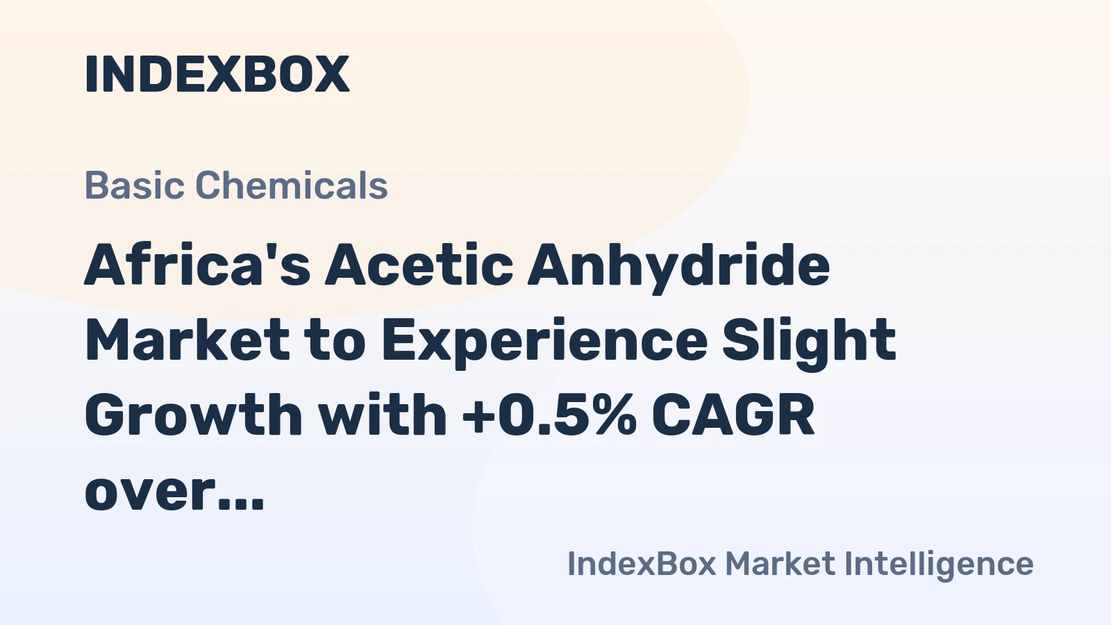 Africa's Acetic Anhydride Market to Experience Slight Growth with +0.5% CAGR over Next Decade