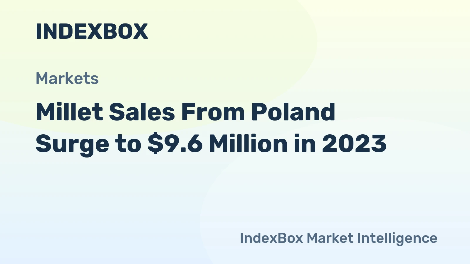 Millet Sales From Poland Surge to $9.6 Million in 2023