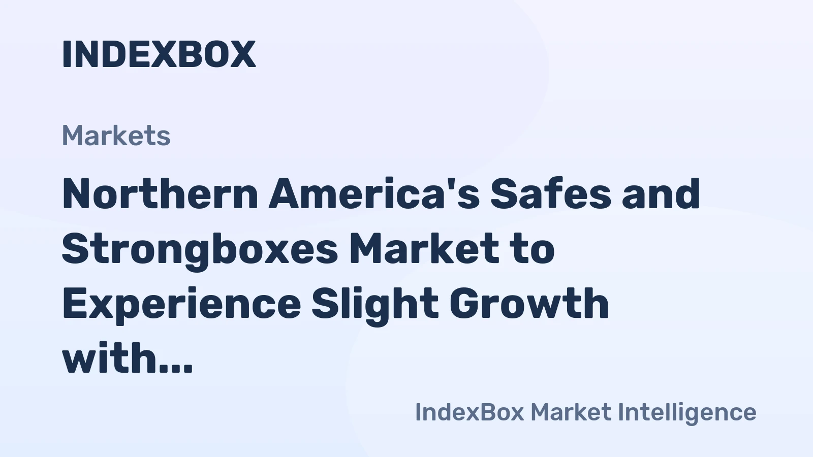 Northern America's Safes and Strongboxes Market to Experience Slight Growth with +0.1% CAGR