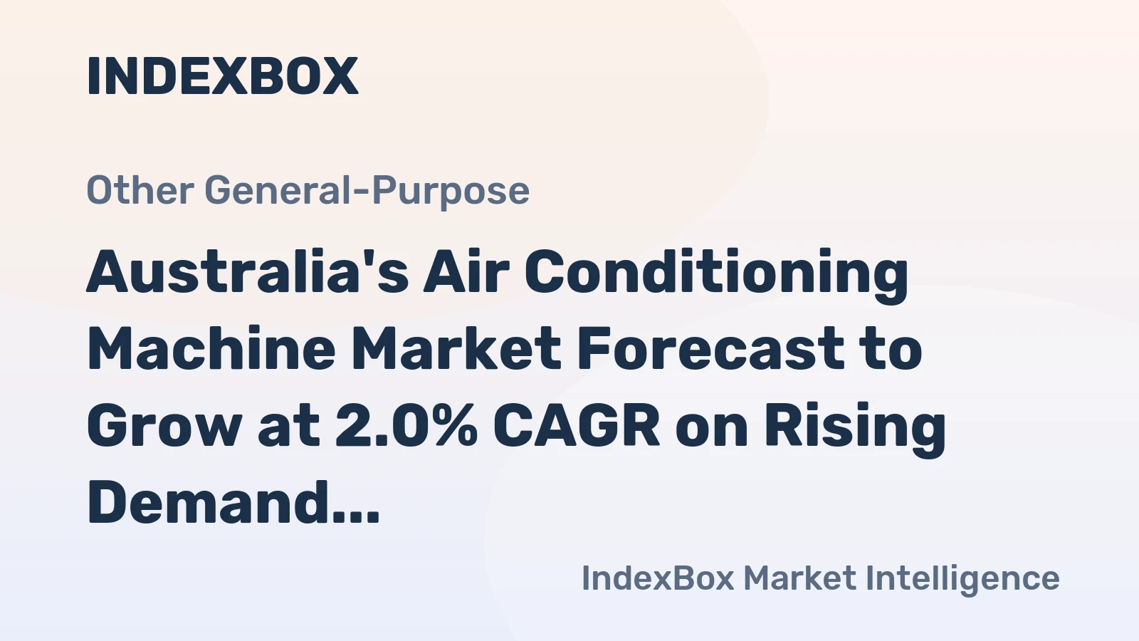 Australia's Air Conditioning Machine Market Forecast to Grow at 2.0% CAGR on Rising Demand