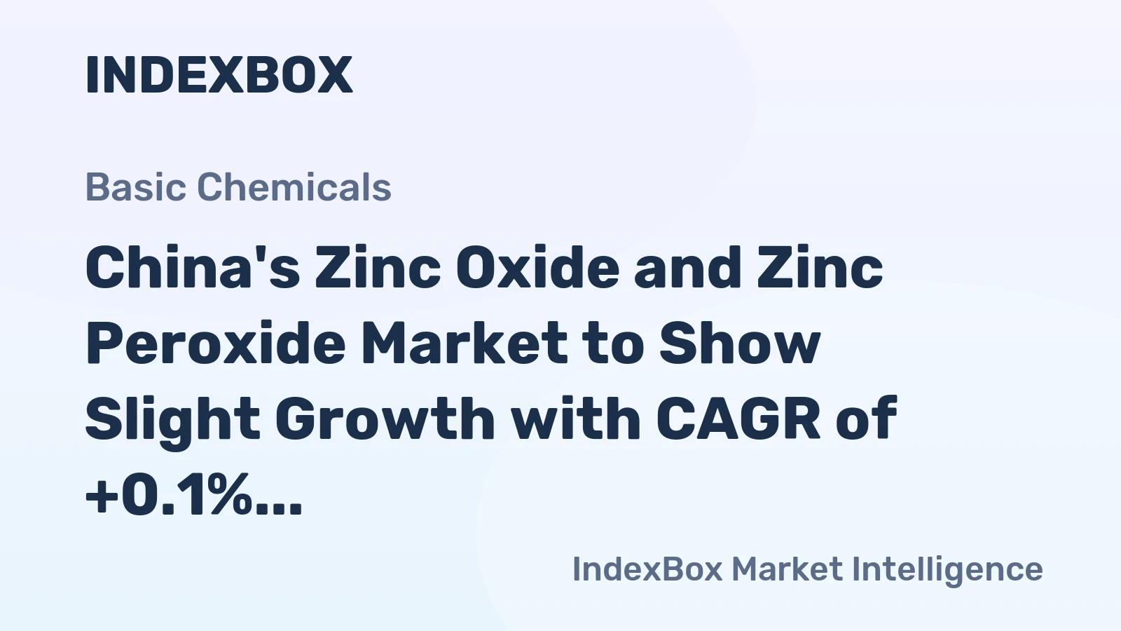 China's Zinc Oxide and Zinc Peroxide Market to Show Slight Growth with CAGR of +0.1% over Next Decade
