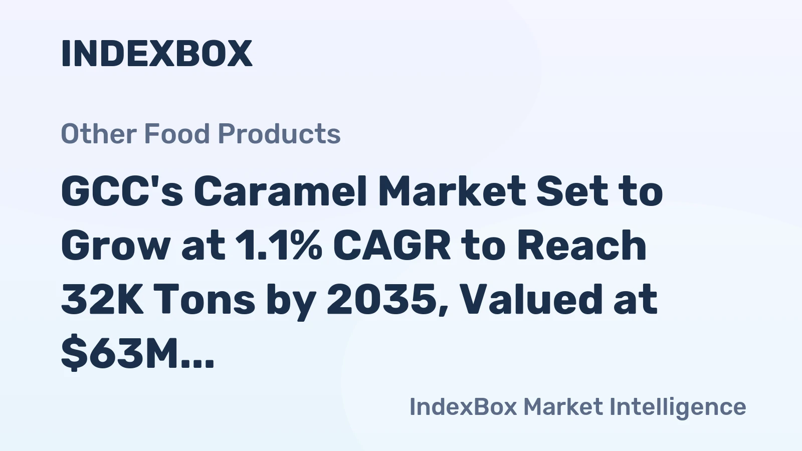 GCC's Caramel Market Set to Grow at 1.1% CAGR to Reach 32K Tons by 2035, Valued at $63M