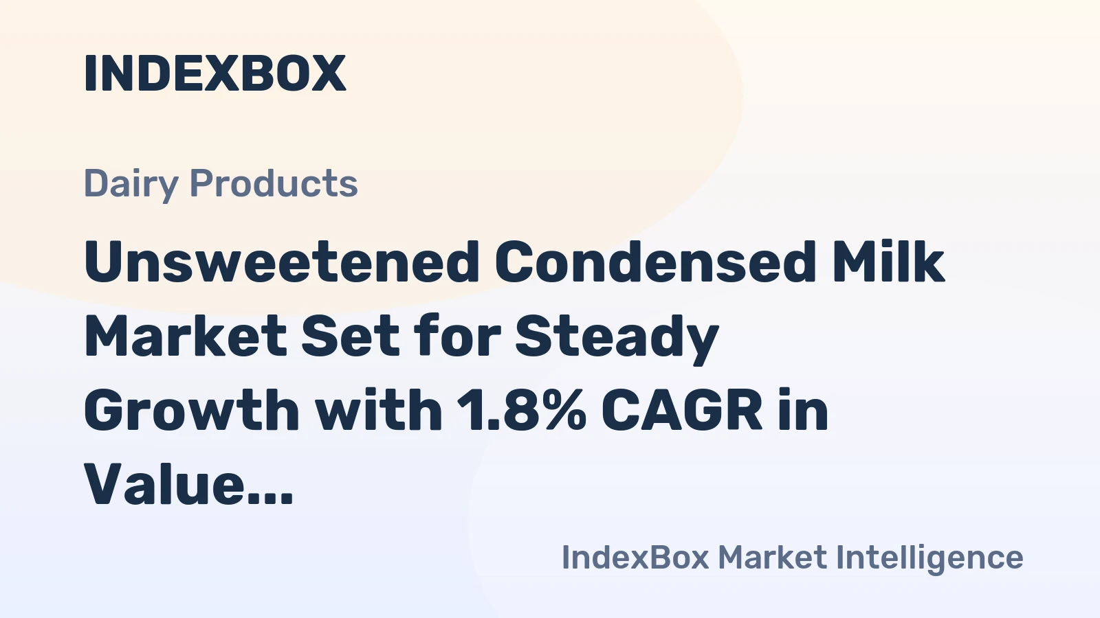 Unsweetened Condensed Milk Market Set for Steady Growth with 1.8% CAGR in Value Through 2035