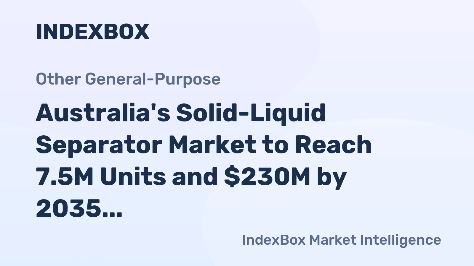 Australia's Solid-Liquid Separator Market to Reach 7.5M Units and $230M by 2035