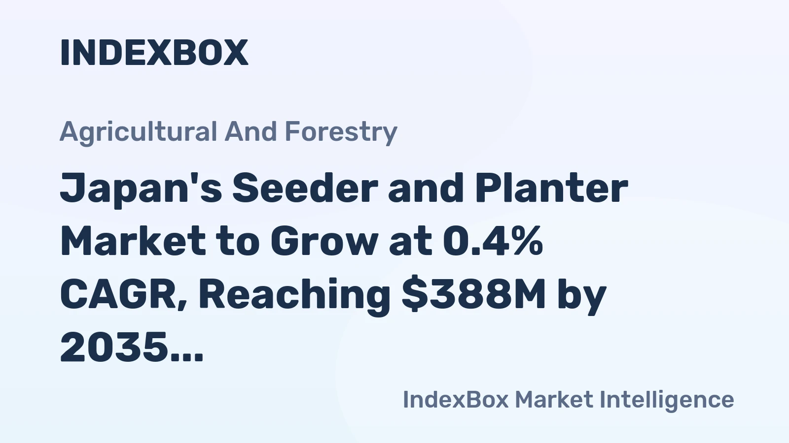 Japan's Seeder and Planter Market to Grow at 0.4% CAGR, Reaching $388M by 2035