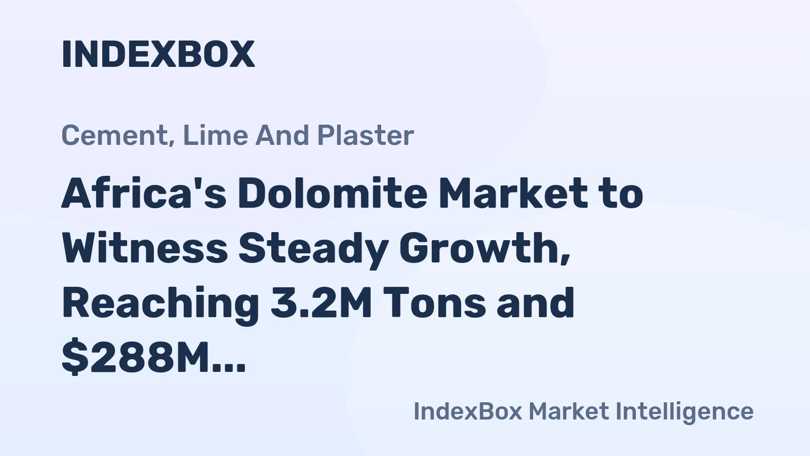Africa's Dolomite Market to Witness Steady Growth, Reaching 3.2M Tons and $288M by 2035