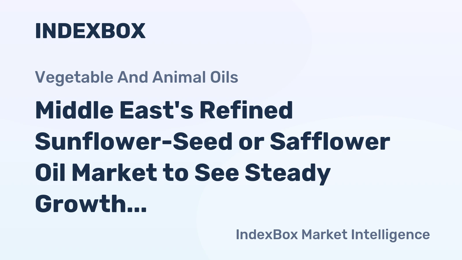 Middle East's Refined Sunflower-Seed or Safflower Oil Market to See Steady Growth with +1.3% CAGR