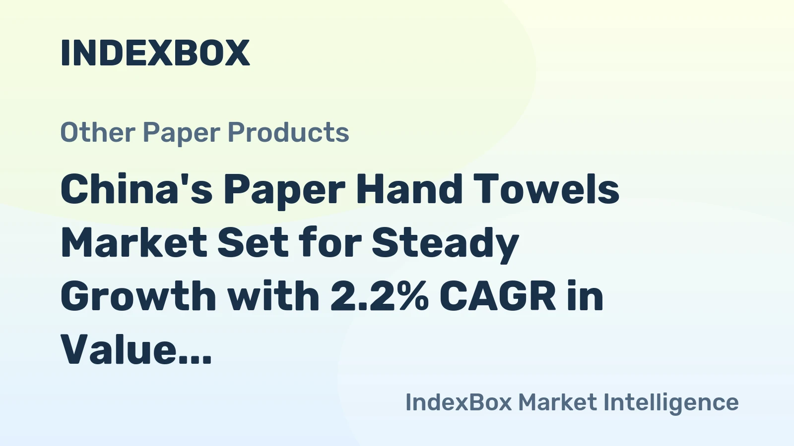 China's Paper Hand Towels Market Set for Steady Growth with 2.2% CAGR in Value Through 2035