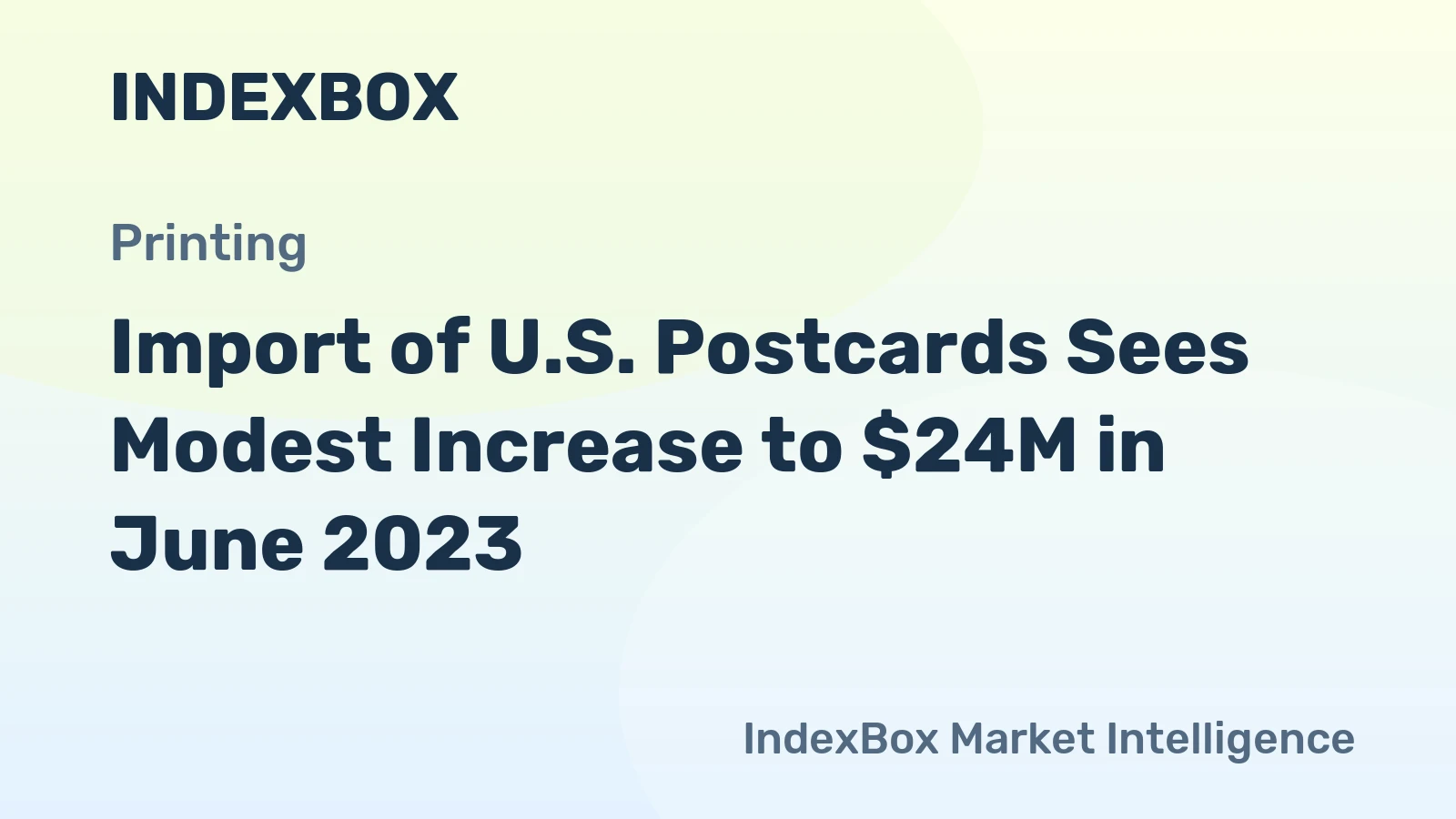 Import of U.S. Postcards Sees Modest Increase to $24M in June 2023