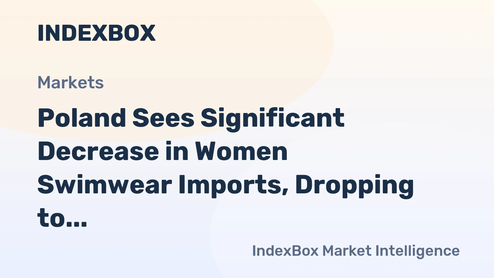 Poland Sees Significant Decrease in Women Swimwear Imports, Dropping to $7.2 Million in 2024