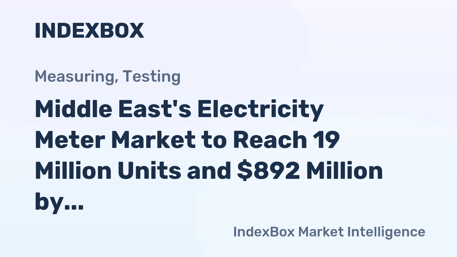 Middle East's Electricity Meter Market to Reach 19 Million Units and $892 Million by 2035