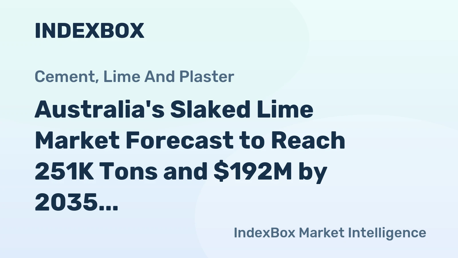 Australia's Slaked Lime Market Forecast to Reach 251K Tons and $192M by 2035