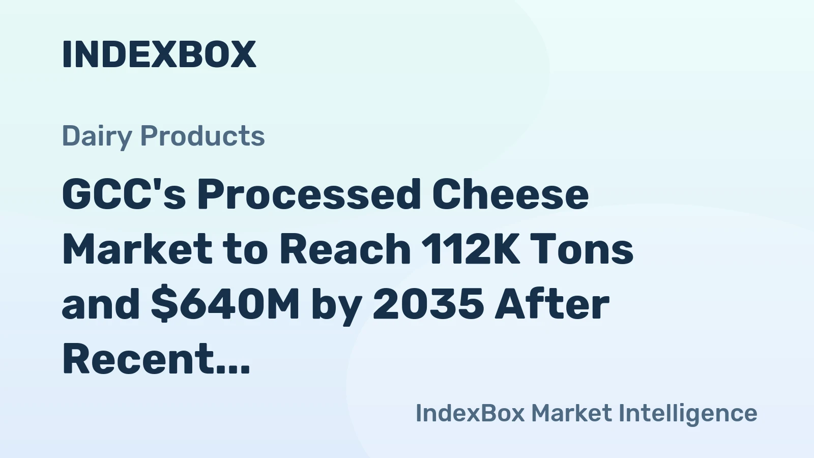 GCC's Processed Cheese Market to Reach 112K Tons and $640M by 2035 After Recent Contraction