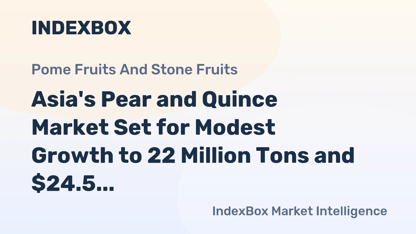 Asia's Pear and Quince Market Set for Modest Growth to 22 Million Tons and $24.5 Billion by 2035