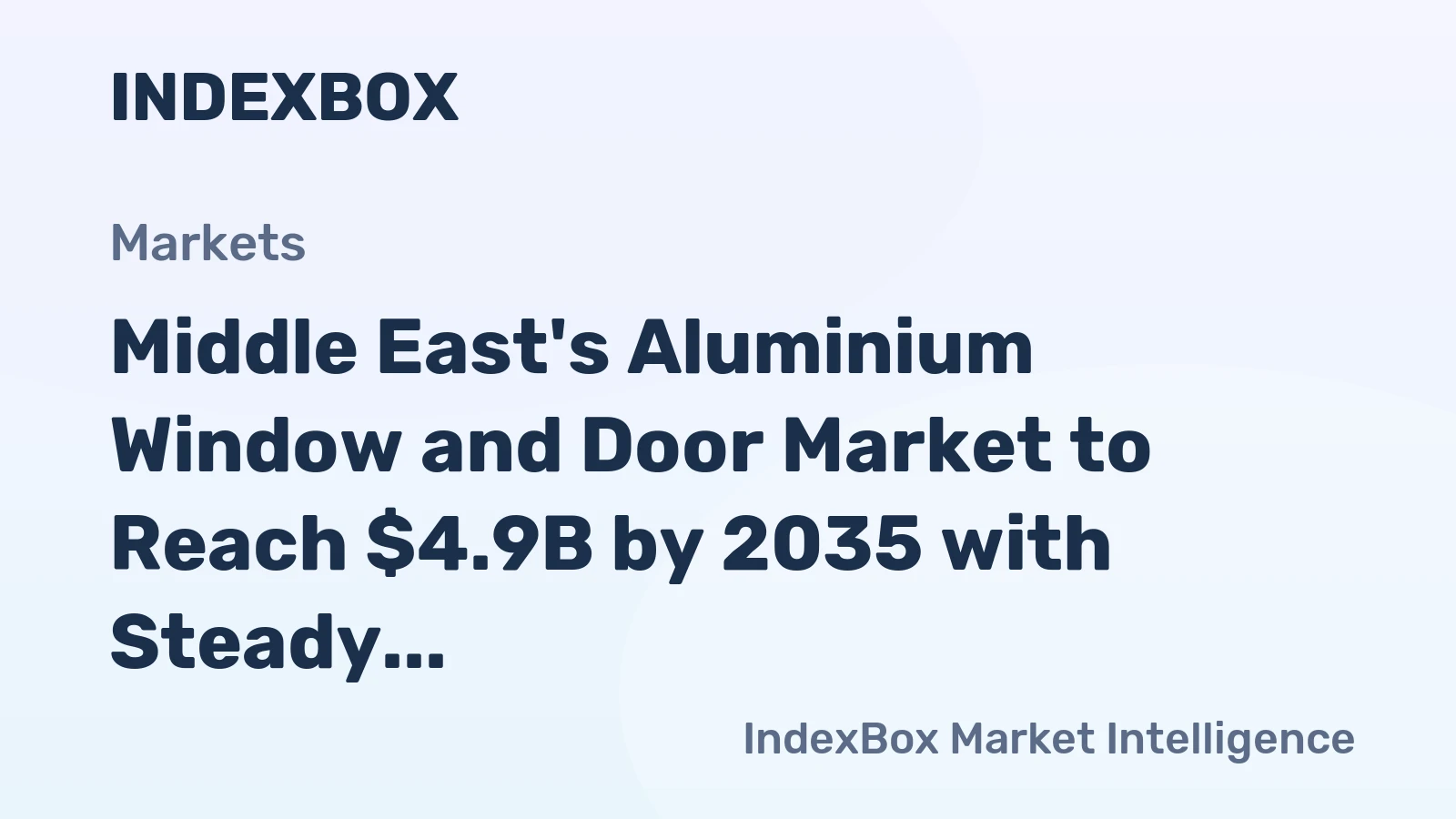 Middle East's Aluminium Window and Door Market to Reach $4.9B by 2035 with Steady Growth