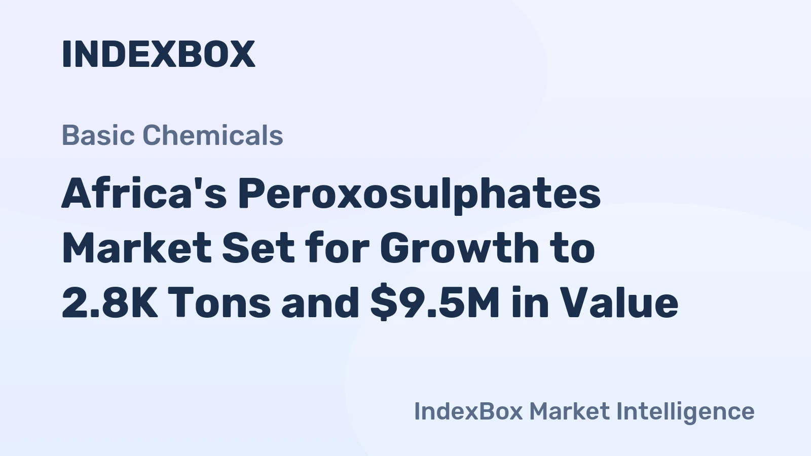 Africa's Peroxosulphates Market Set for Growth to 2.8K Tons and $9.5M in Value