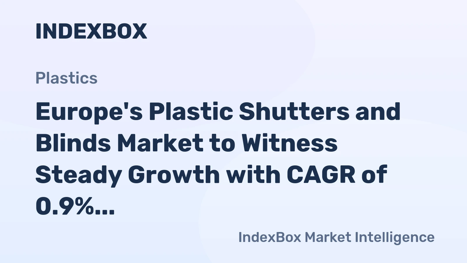 Europe's Plastic Shutters and Blinds Market to Witness Steady Growth with CAGR of 0.9% until 2035