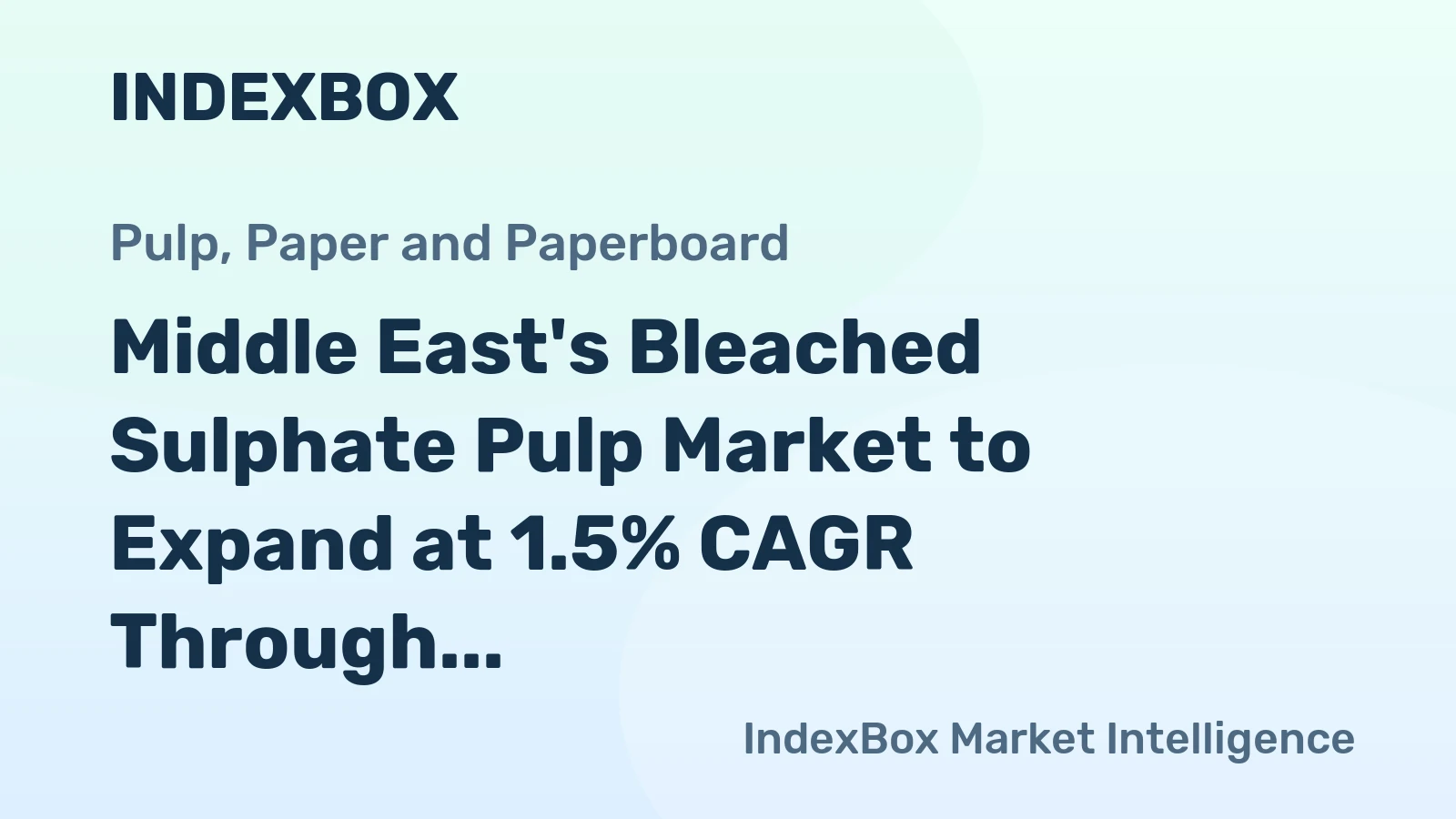 Middle East's Bleached Sulphate Pulp Market to Expand at 1.5% CAGR Through 2035