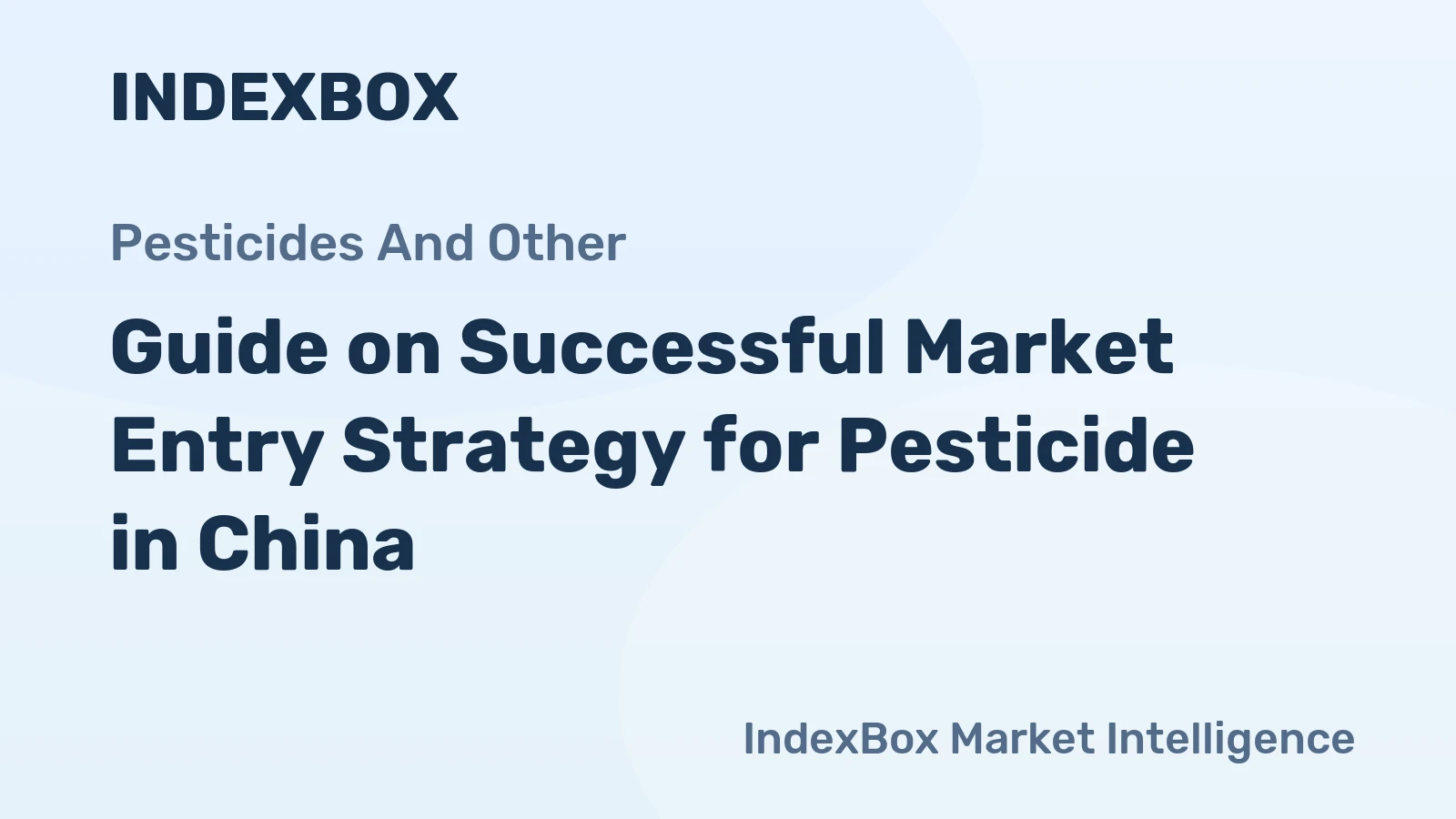Guide on Successful Market Entry Strategy for Pesticide in China