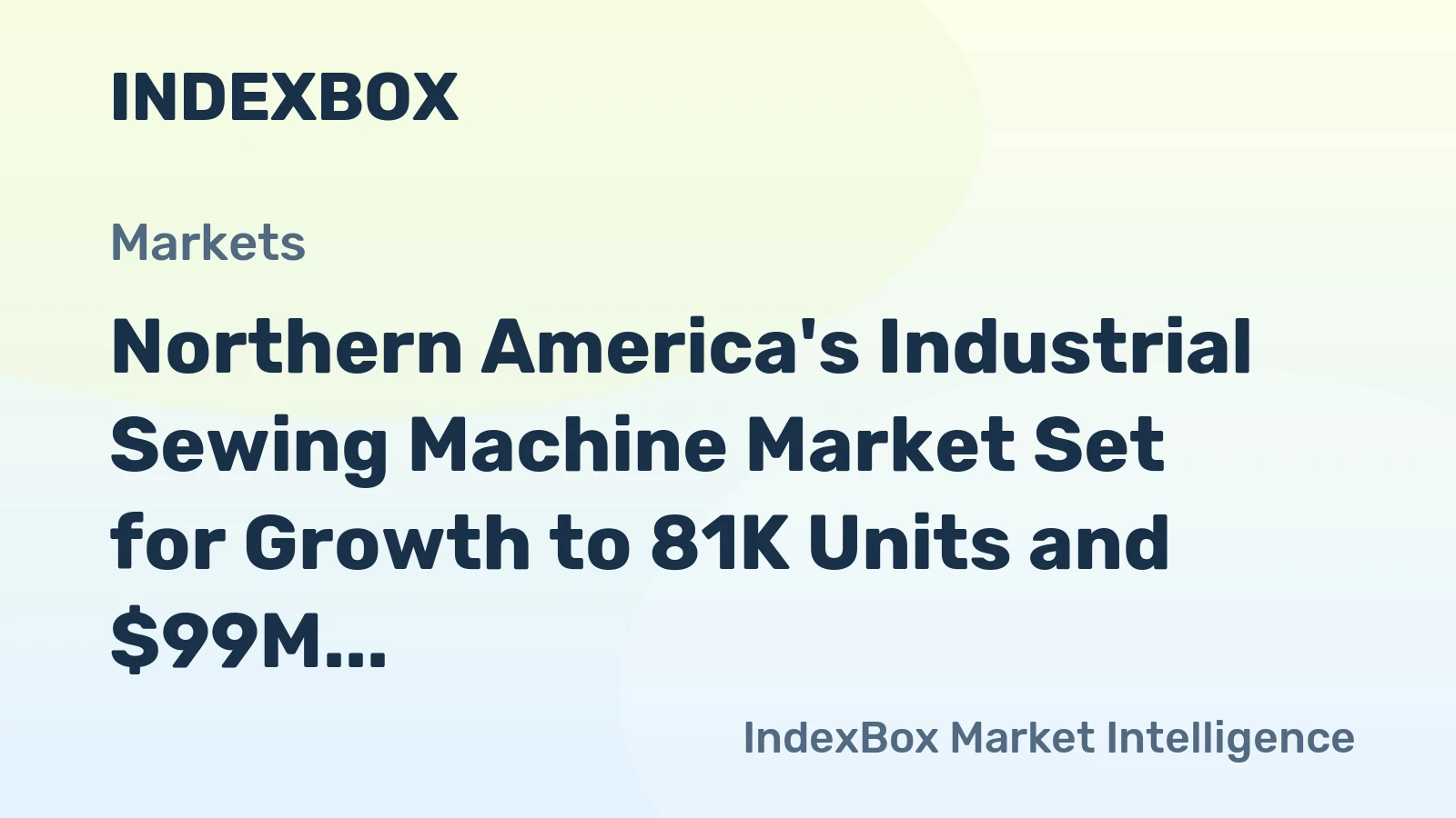 Northern America's Industrial Sewing Machine Market Set for Growth to 81K Units and $99M Value