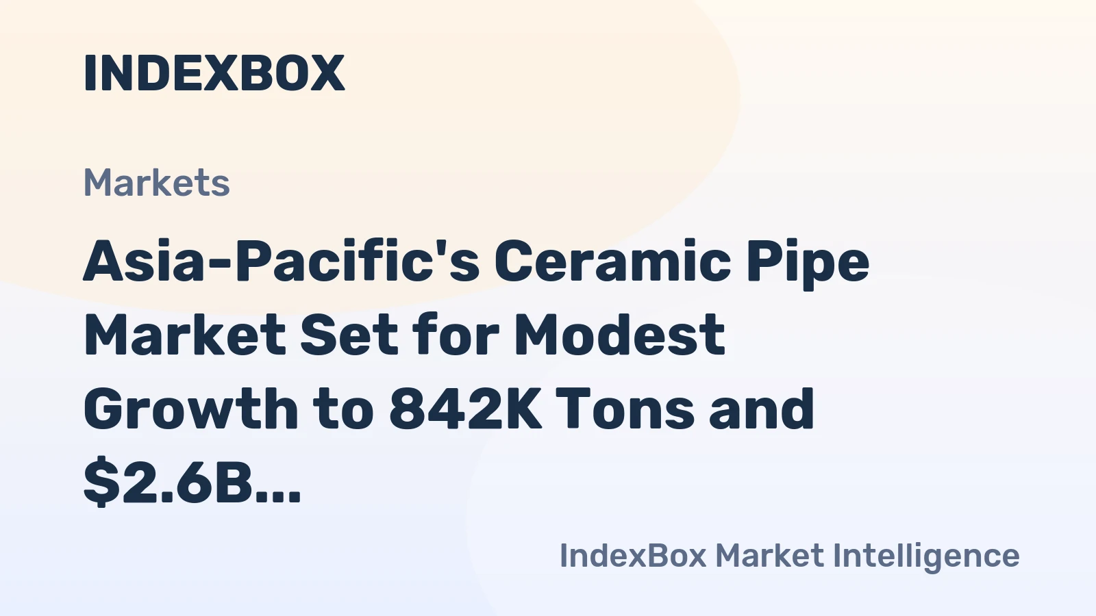 Asia-Pacific's Ceramic Pipe Market Set for Modest Growth to 842K Tons and $2.6B