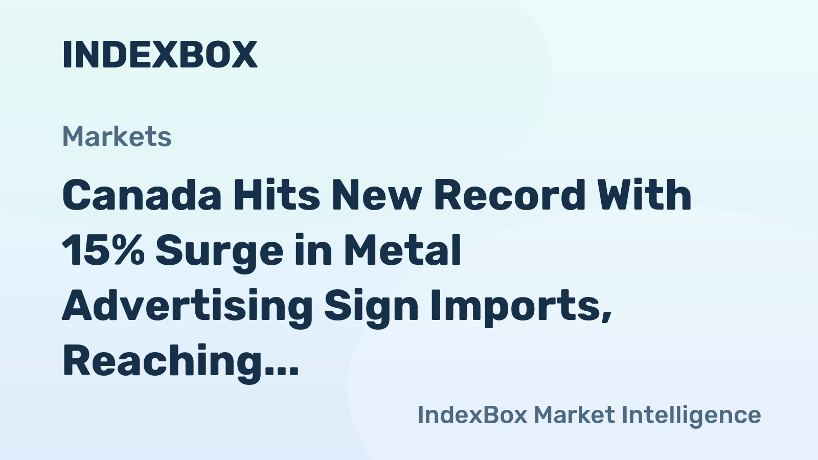 Canada Hits New Record With 15% Surge in Metal Advertising Sign Imports, Reaching $44M in 2023