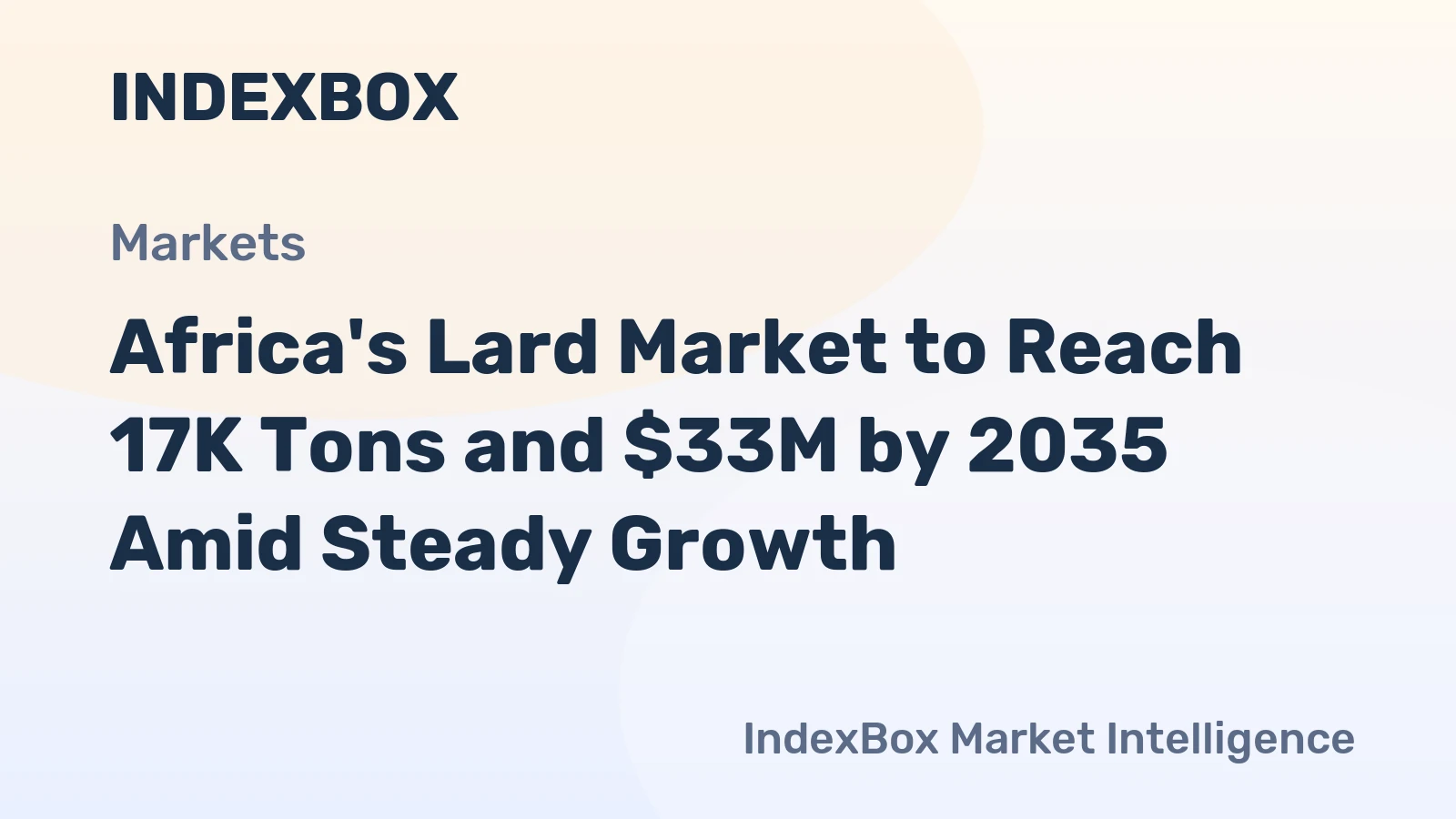 Africa's Lard Market to Reach 17K Tons and $33M by 2035 Amid Steady Growth