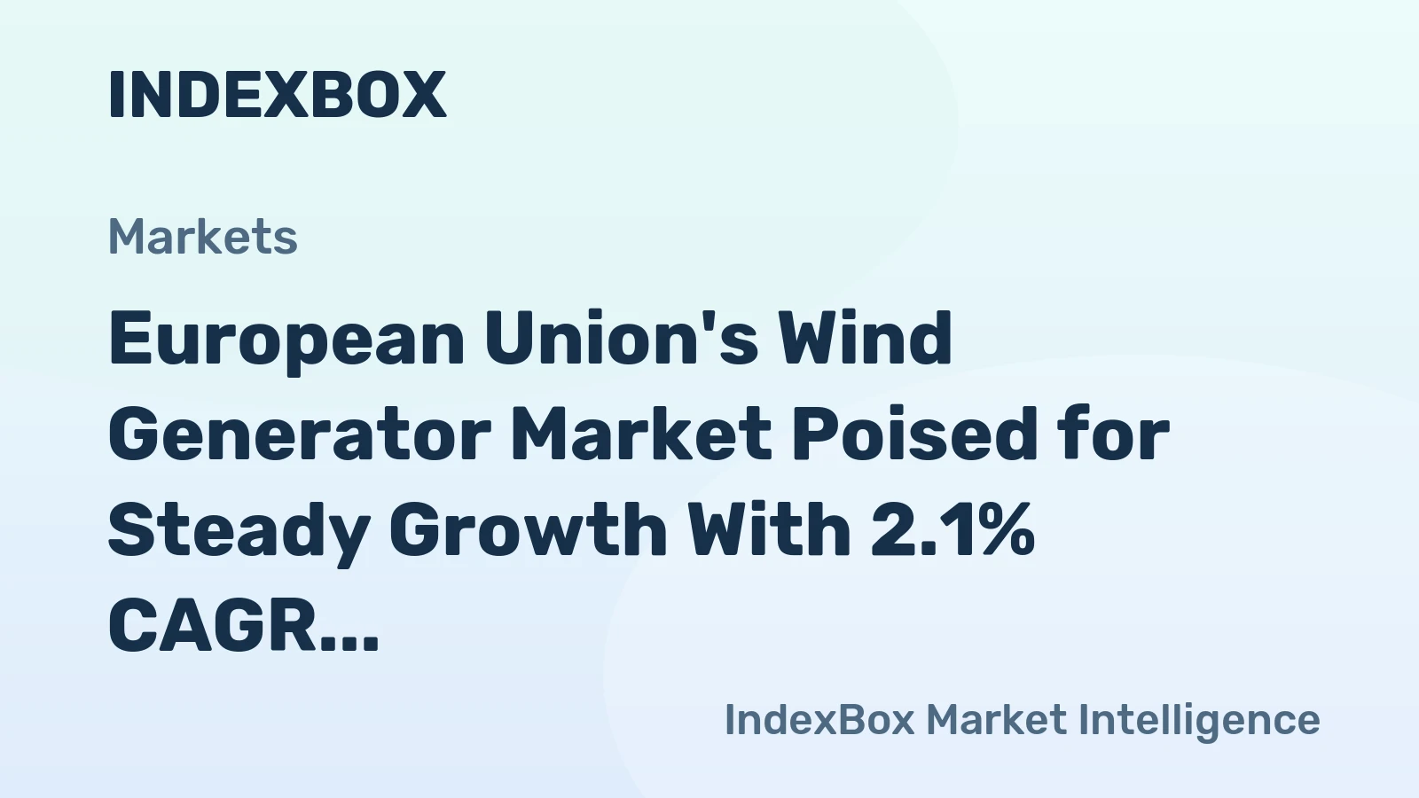 European Union's Wind Generator Market Poised for Steady Growth With 2.1% CAGR Through 2035