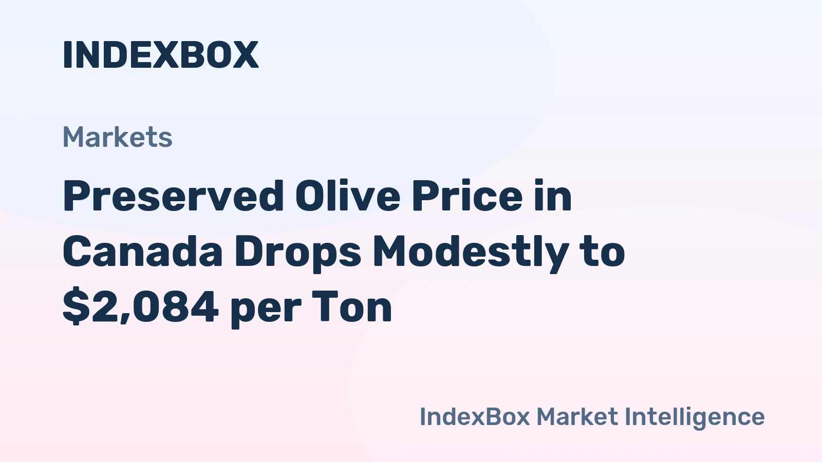 Preserved Olive Price in Canada Drops Modestly to $2,084 per Ton