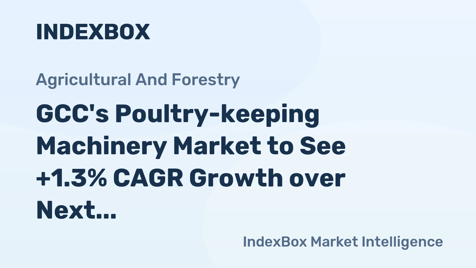 GCC's Poultry-keeping Machinery Market to See +1.3% CAGR Growth over Next Decade