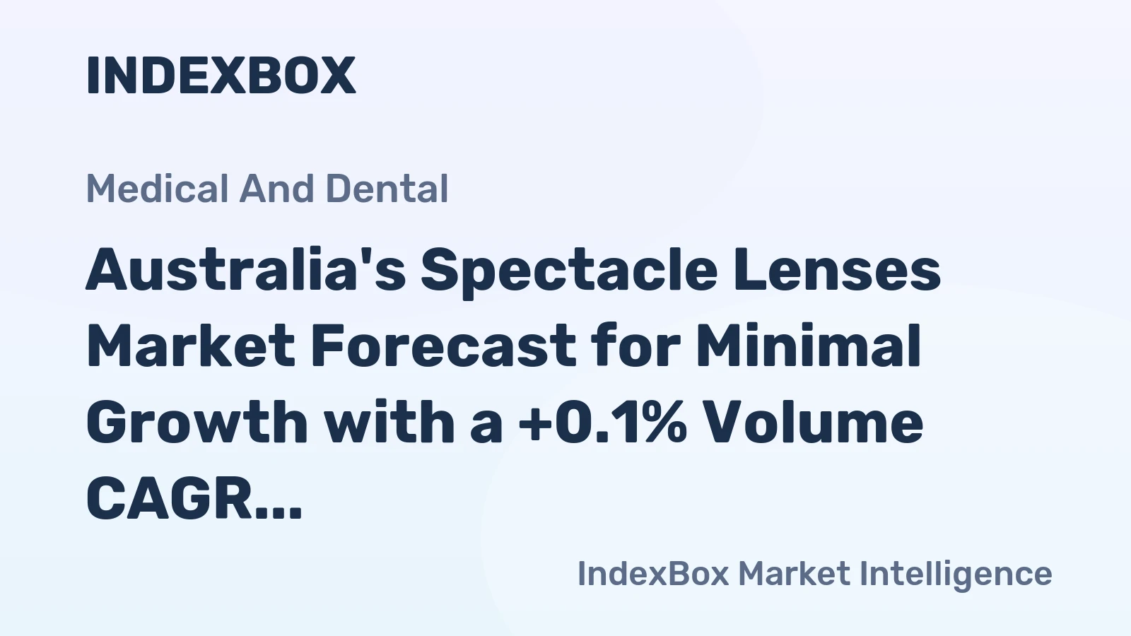 Australia's Spectacle Lenses Market Forecast for Minimal Growth with a +0.1% Volume CAGR