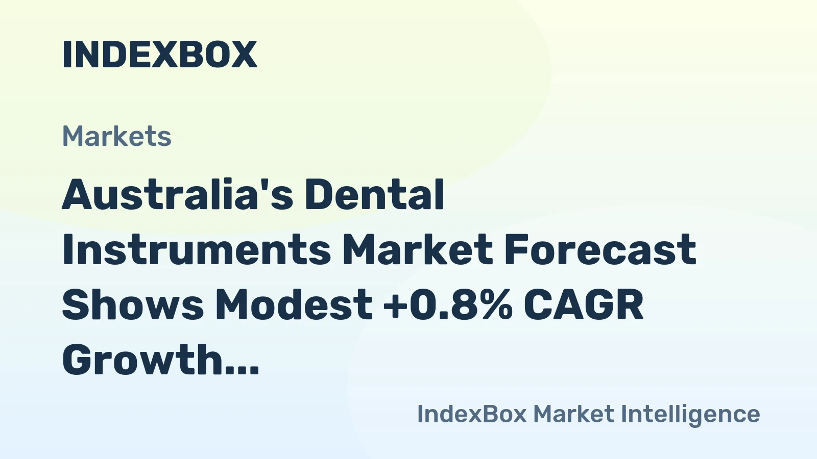 Australia's Dental Instruments Market Forecast Shows Modest +0.8% CAGR Growth Through 2035