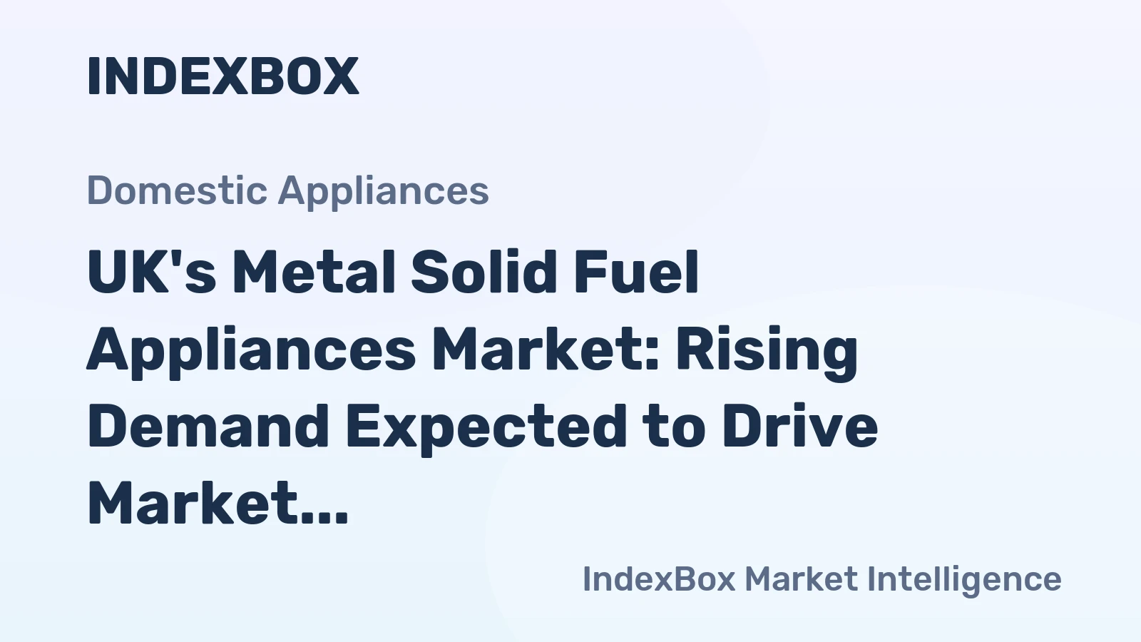 UK's Metal Solid Fuel Appliances Market: Rising Demand Expected to Drive Market Volume to 665K Units and Market Value to $124M by 2035