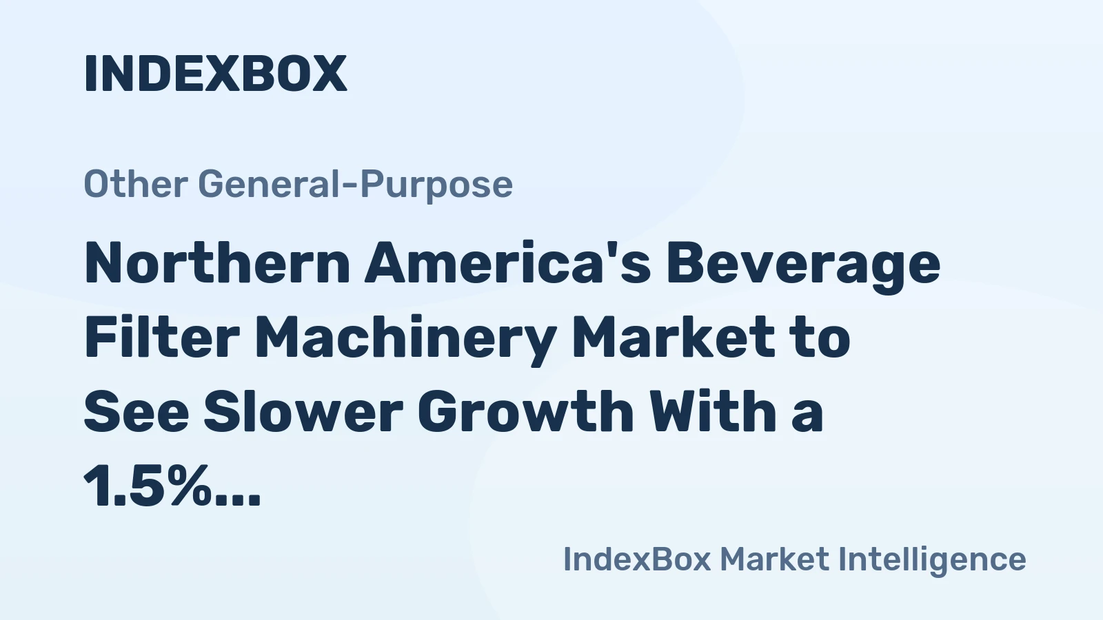 Northern America's Beverage Filter Machinery Market to See Slower Growth With a 1.5% Volume CAGR