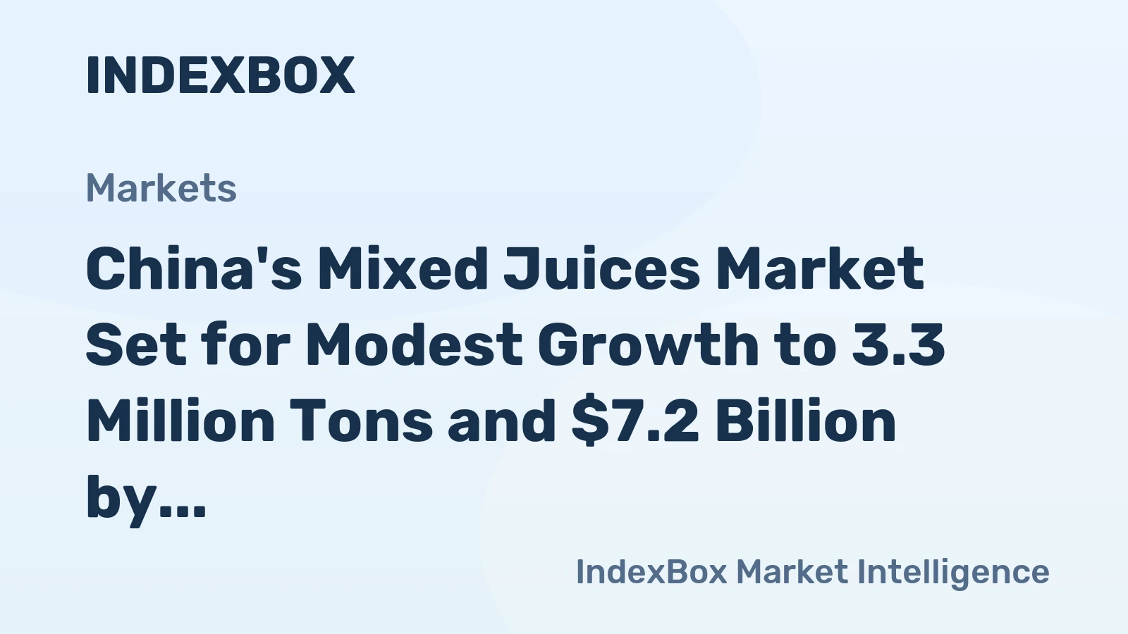 China's Mixed Juices Market Set for Modest Growth to 3.3 Million Tons and $7.2 Billion by 2035
