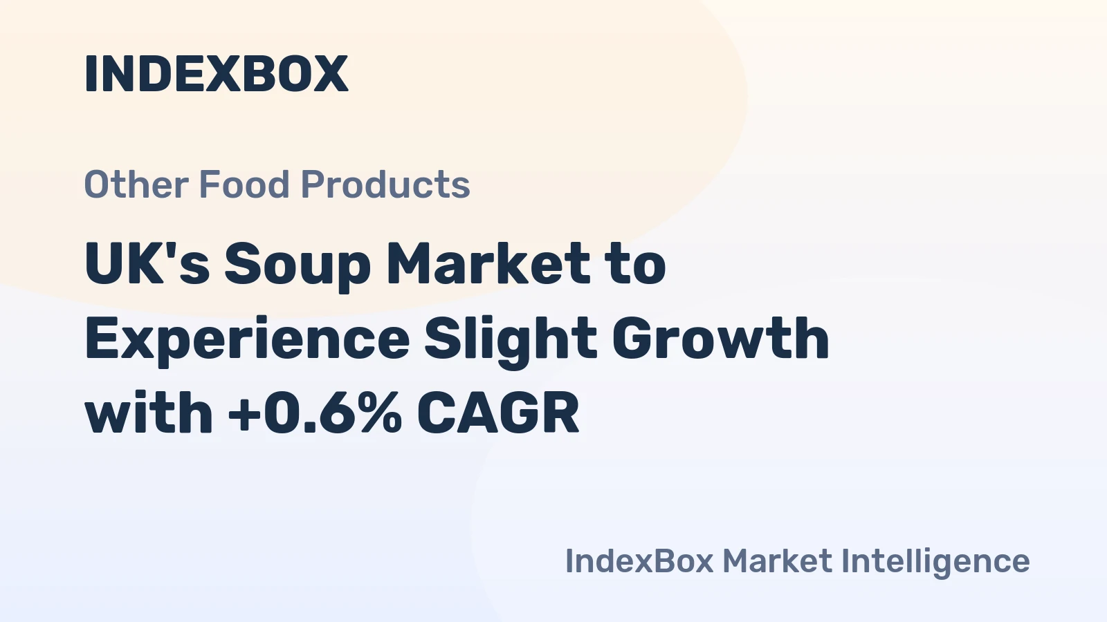 UK's Soup Market to Experience Slight Growth with +0.6% CAGR