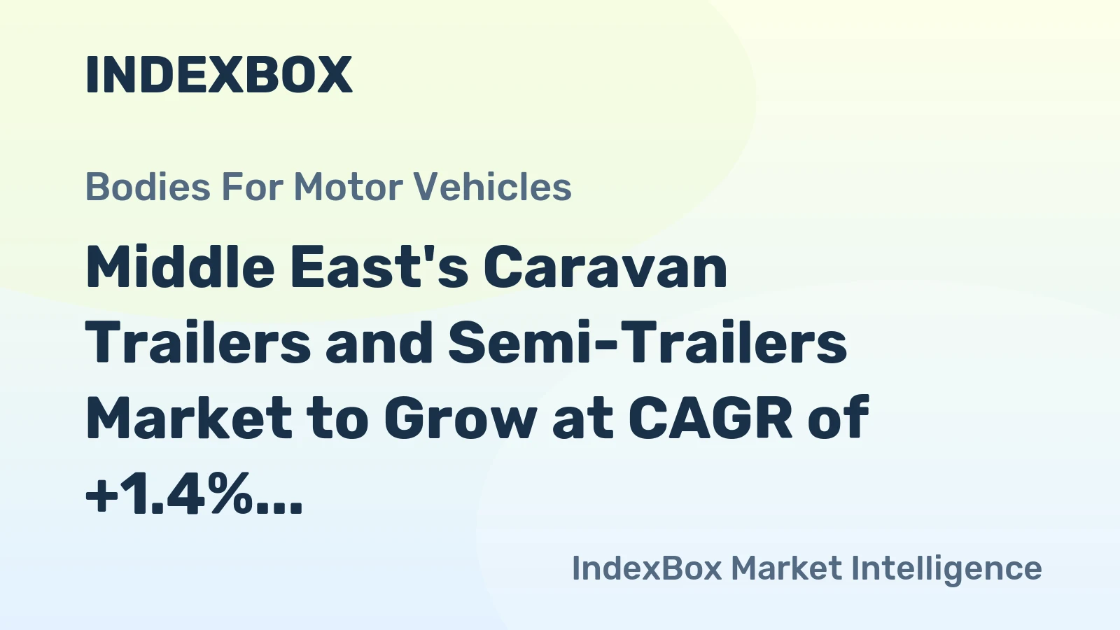 Middle East's Caravan Trailers and Semi-Trailers Market to Grow at CAGR of +1.4% Over Next Decade