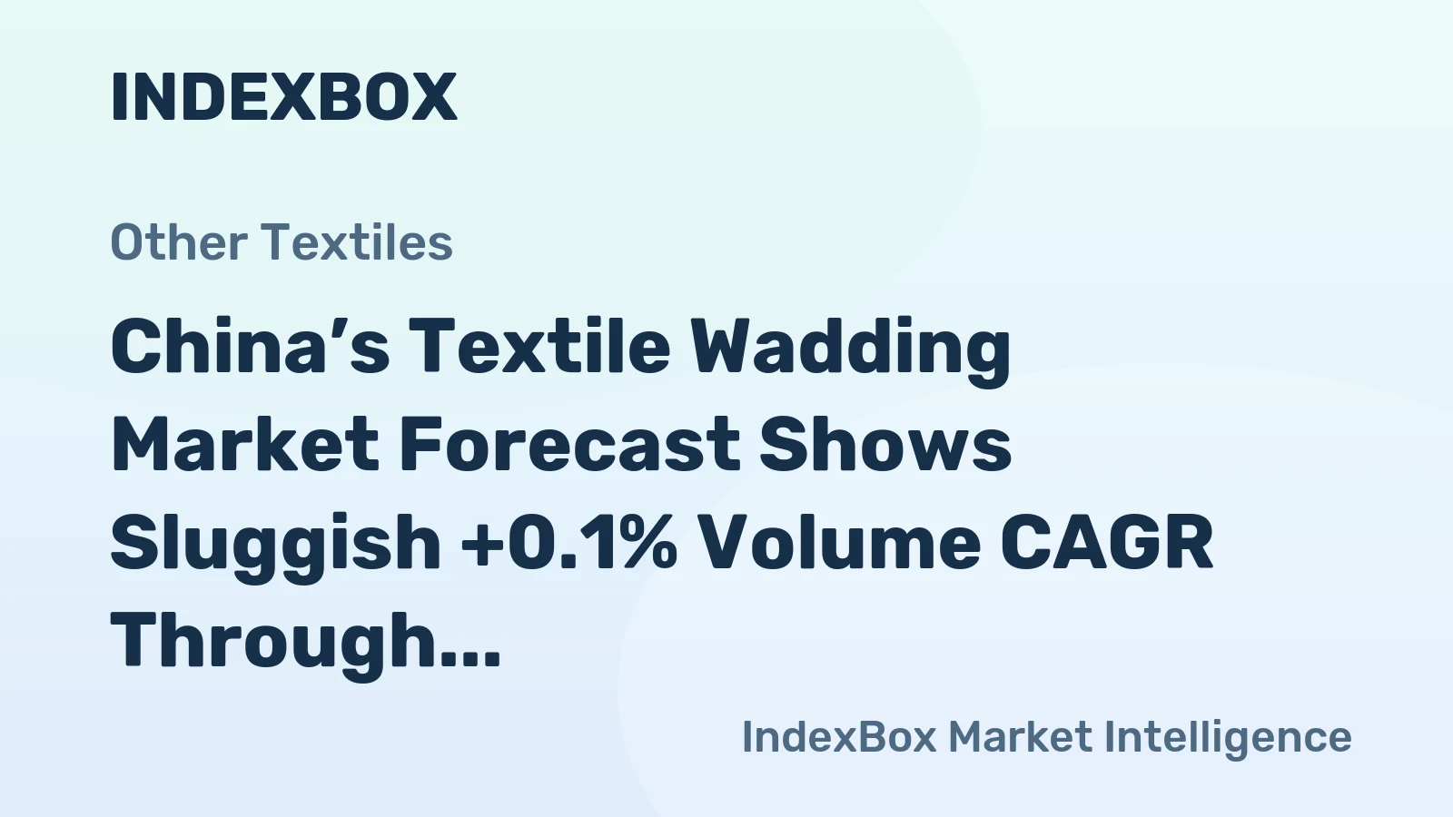 China’s Textile Wadding Market Forecast Shows Sluggish +0.1% Volume CAGR Through 2035