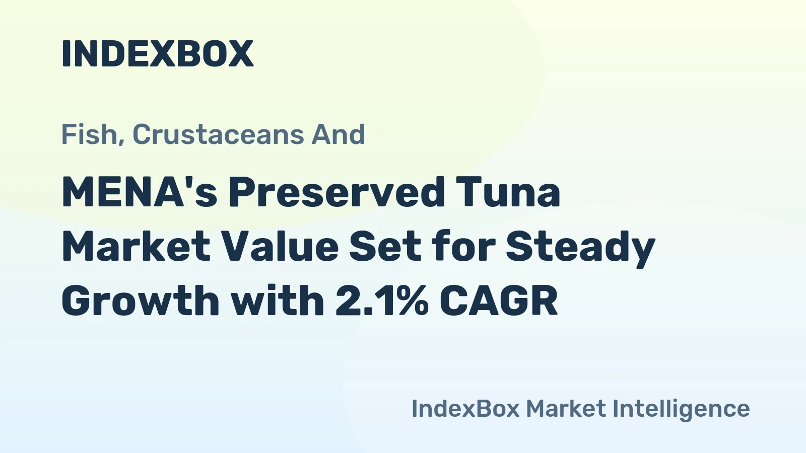 MENA's Preserved Tuna Market Value Set for Steady Growth with 2.1% CAGR