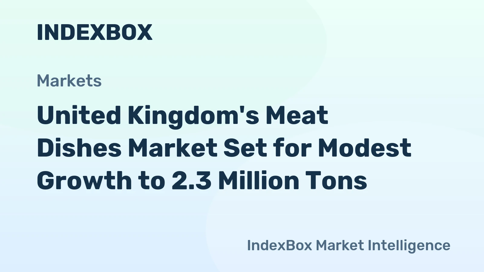 United Kingdom's Meat Dishes Market Set for Modest Growth to 2.3 Million Tons