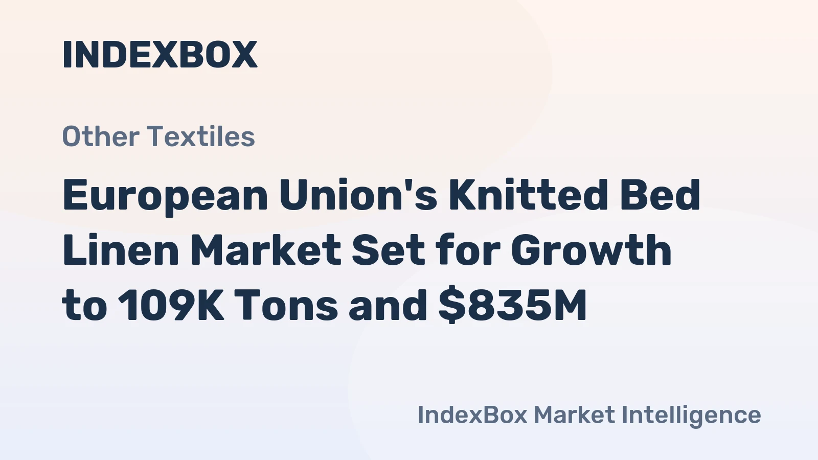 European Union's Knitted Bed Linen Market Set for Growth to 109K Tons and $835M