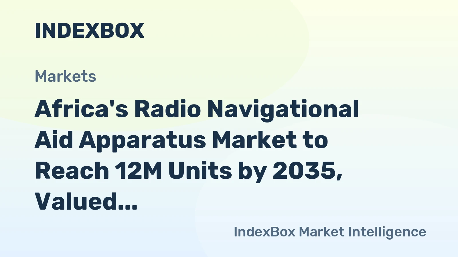Africa's Radio Navigational Aid Apparatus Market to Reach 12M Units by 2035, Valued at $3.5B
