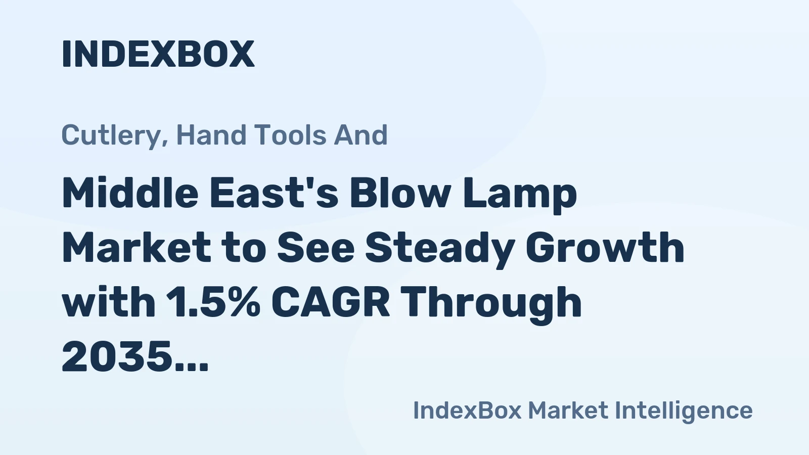 Middle East's Blow Lamp Market to See Steady Growth with 1.5% CAGR Through 2035