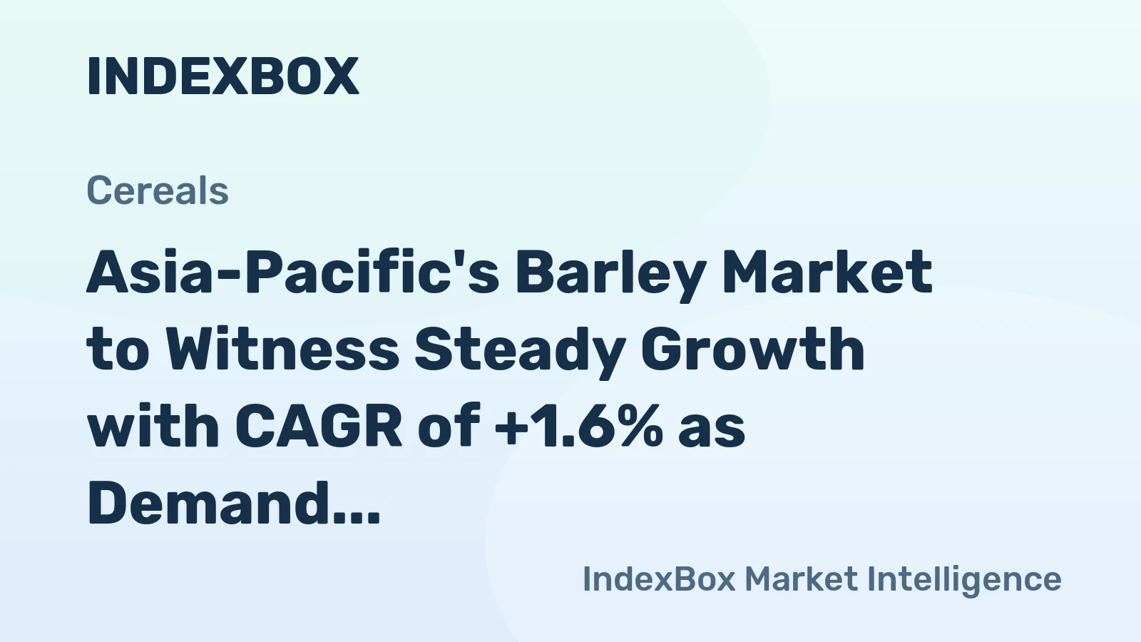 Asia-Pacific's Barley Market to Witness Steady Growth with CAGR of +1.6% as Demand Rises