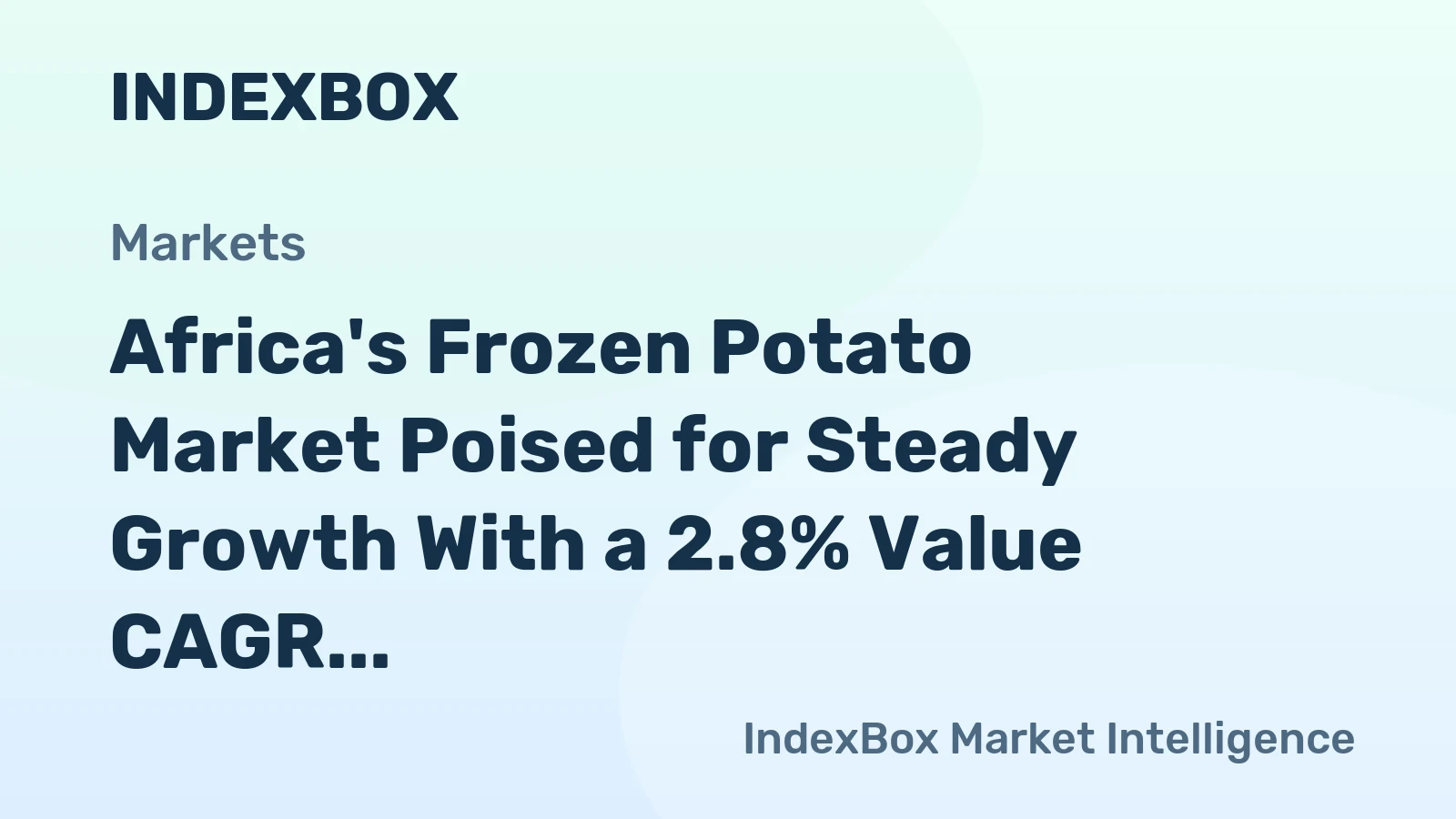 Africa's Frozen Potato Market Poised for Steady Growth With a 2.8% Value CAGR Through 2035