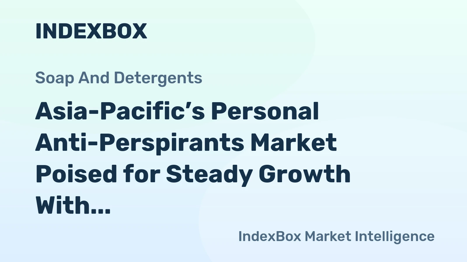 Asia-Pacific’s Personal Anti-Perspirants Market Poised for Steady Growth With 1.8% CAGR in Value