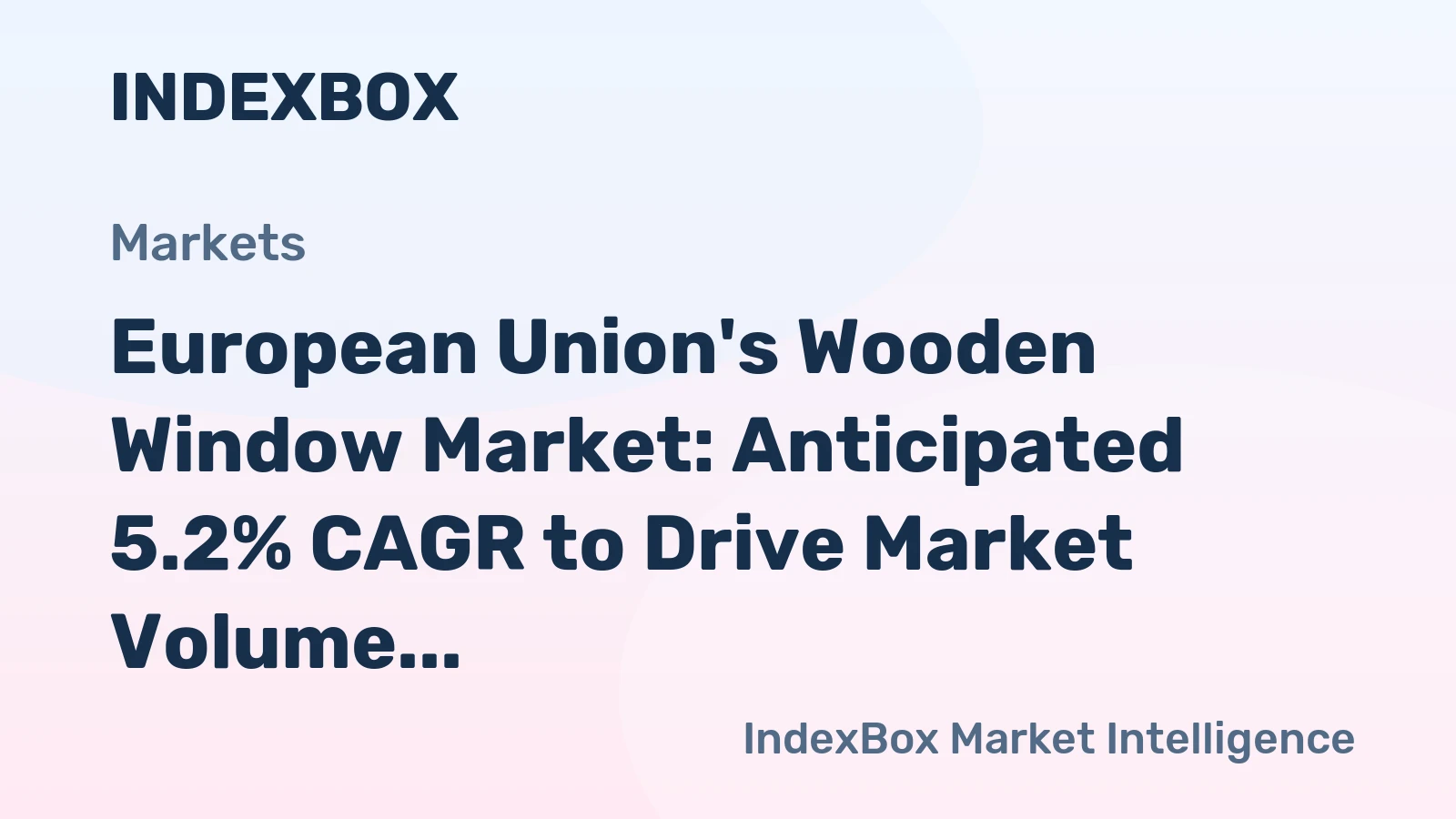 European Union's Wooden Window Market: Anticipated 5.2% CAGR to Drive Market Volume to 20M Units by 2035, Reaching $11.8B in Value